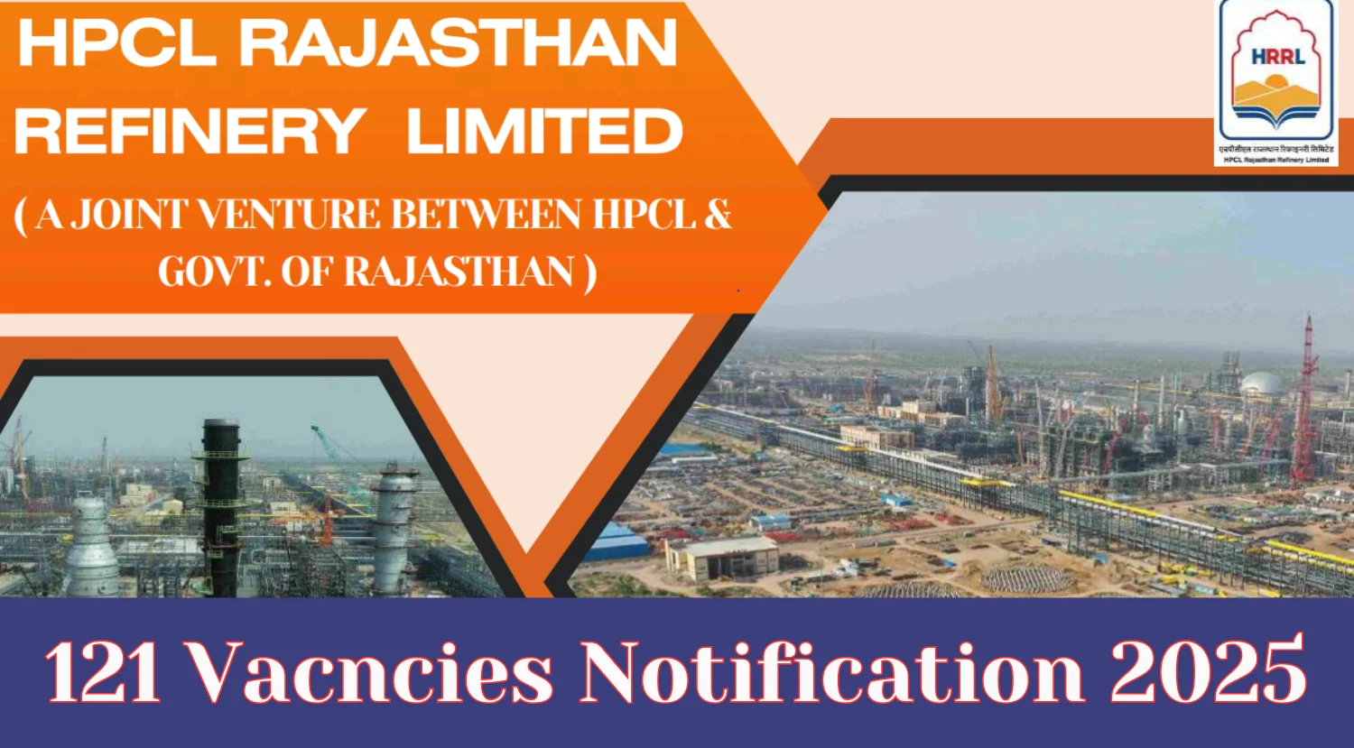 Rajasthan Refinery Limited Recruitment:121 पदों पर बंपर वैकेंसी, 2.20 ...